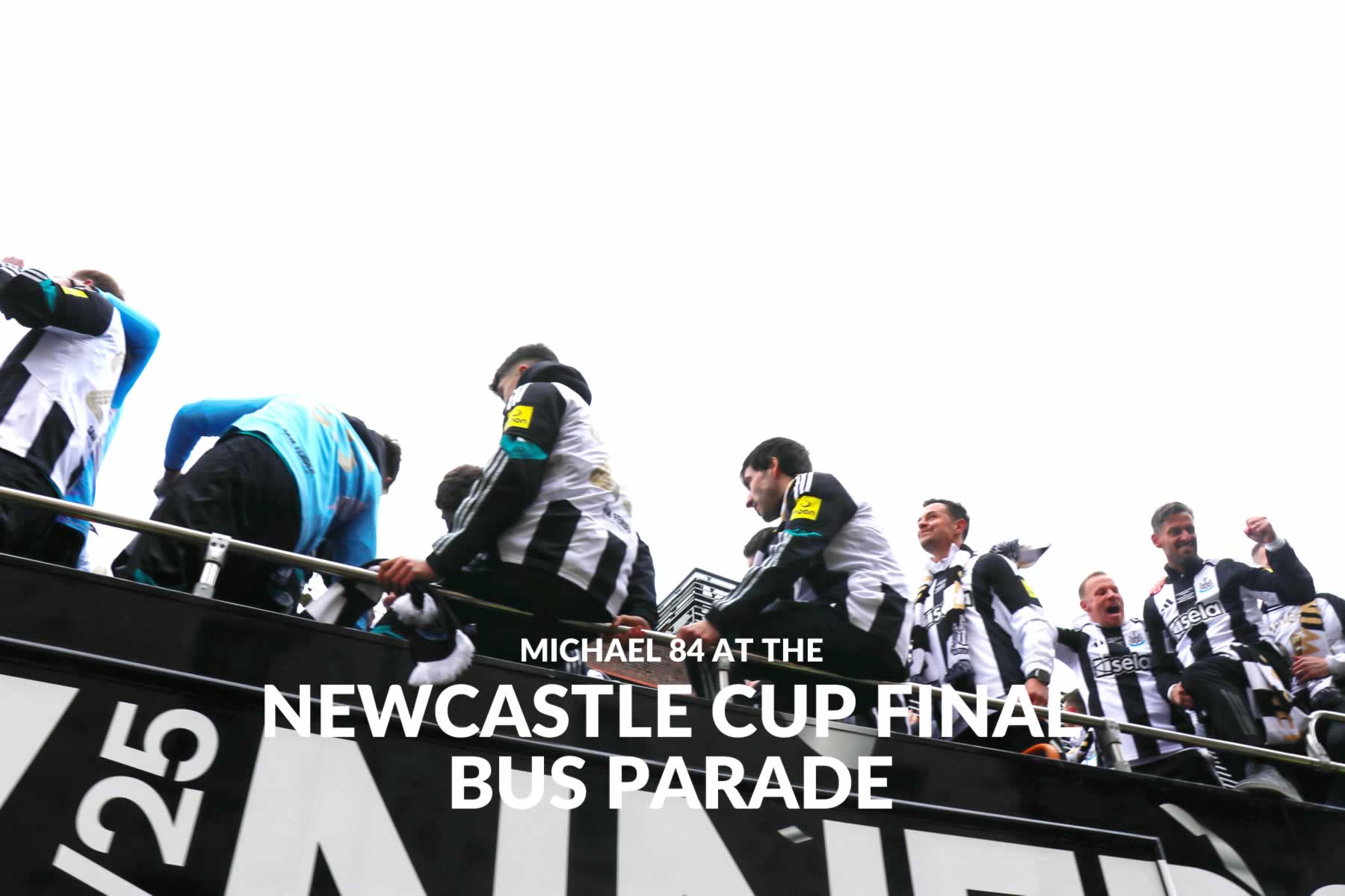 Newcastle Carabao Cup Bus Parade Photos - I Was There! | Michael 84