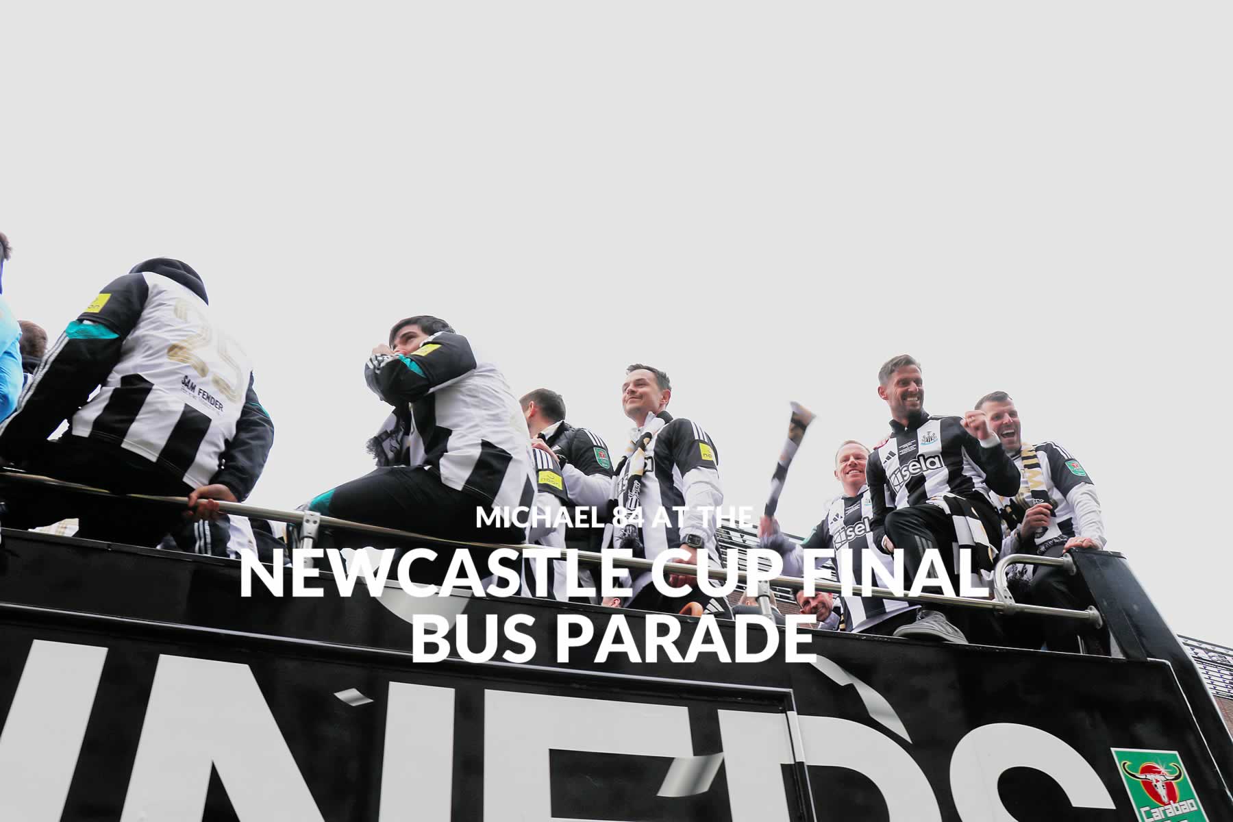 Newcastle Carabao Cup Bus Parade Photos - I Was There! | Michael 84